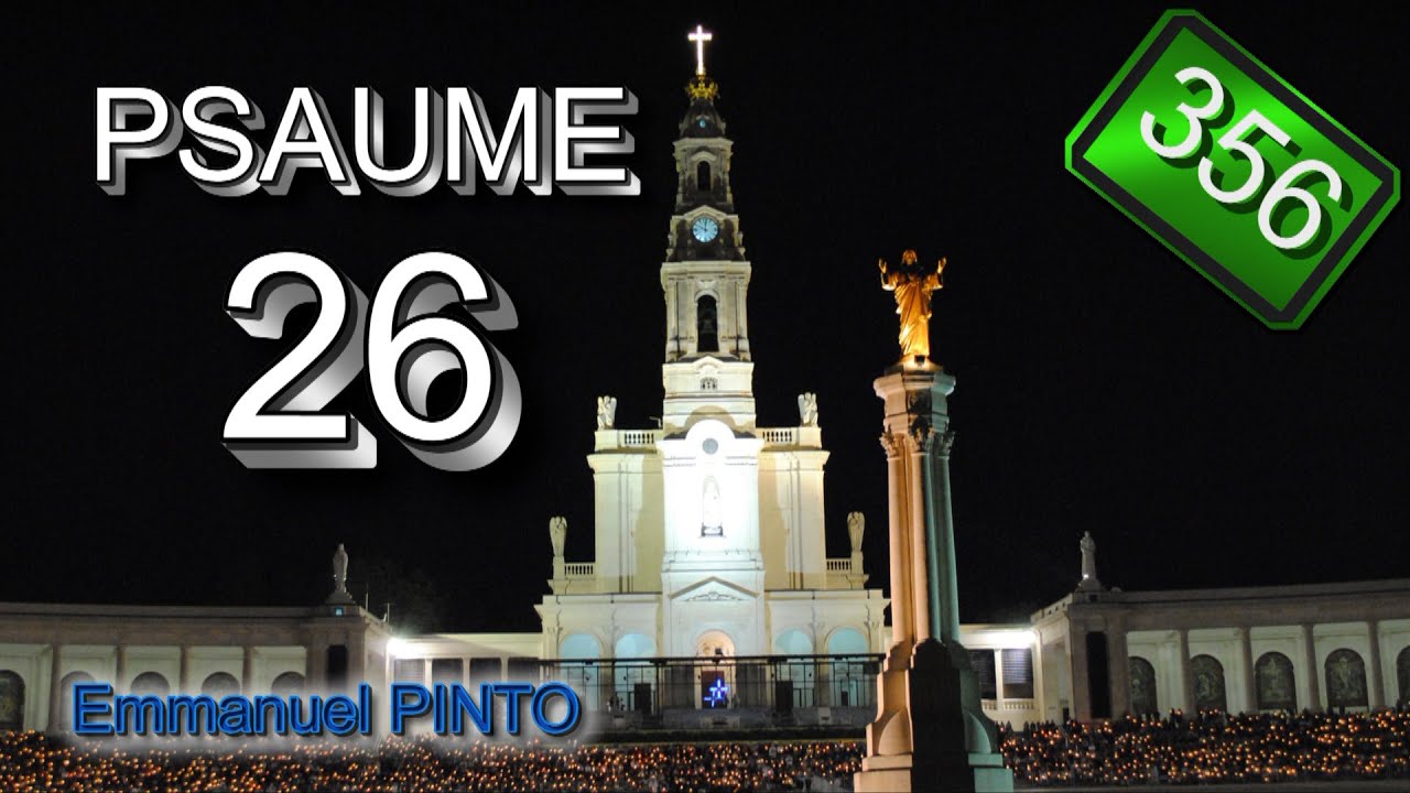 PSAUME 26 - Le Seigneur est ma lumière et mon salut. - N°356 - YouTube