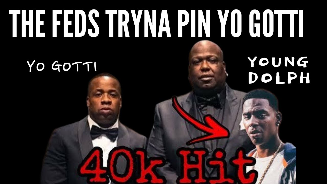 The FEDS Tryna Pin YO GOTTI To Young Dolph Murder Case - YouTube