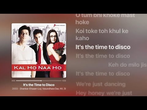 Kal Ho Na Ho - It's The Time to Disco (Lyrics) | Shankar-Ehsaan-Loy, Vasundhara Das, KK