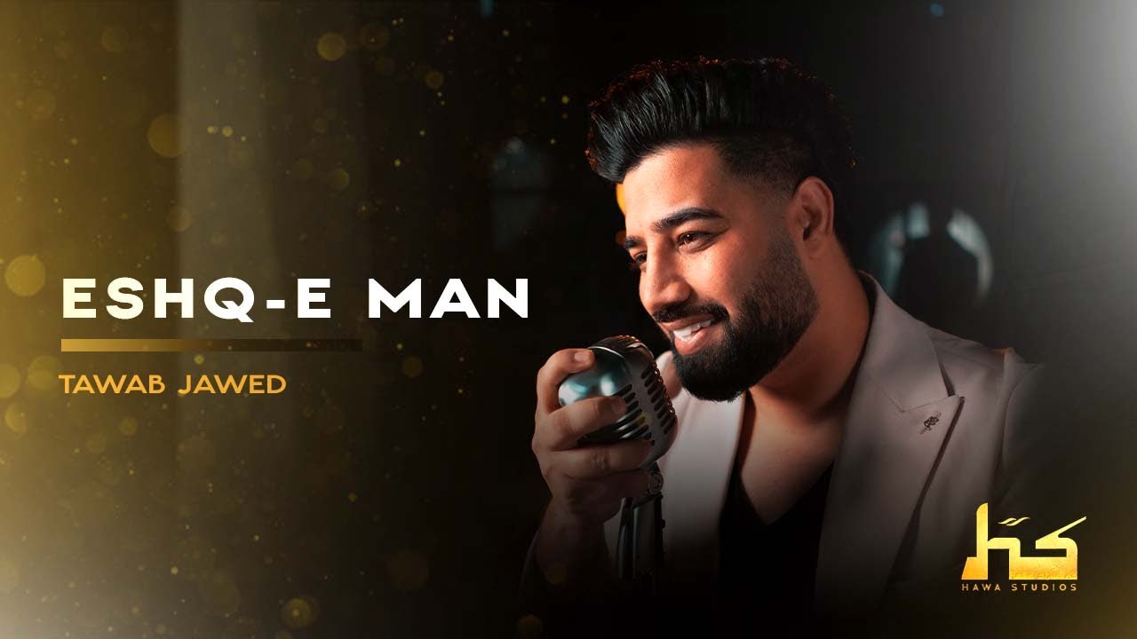 Tawab Jawed - Eshq e Man/Gul Pari - YouTube