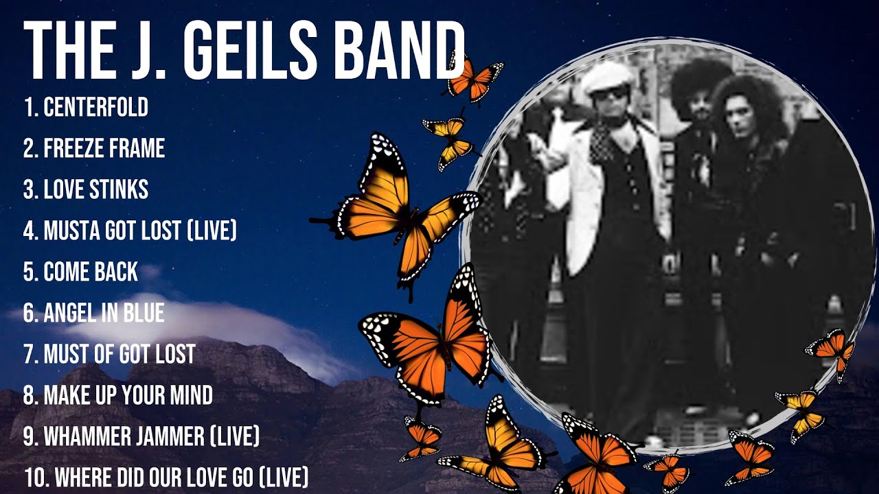 The J. Geils Band ~ The J. Geils Band Full Album ~ The Best Songs Of ...