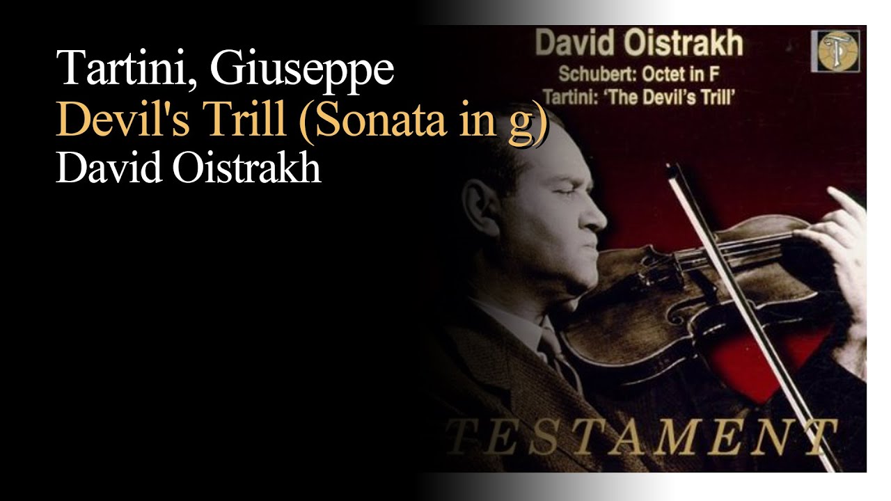 타르티니 - 악마의 트릴. Tartini - Devil's Trill Sonata in g [David Oistrakh ...