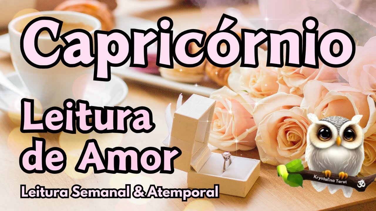 💕CAPRI ♑ SABE QUE É CAPAZ DE SER MERECEDOR DO TEU AMOR E VAI LUTAR POR ...