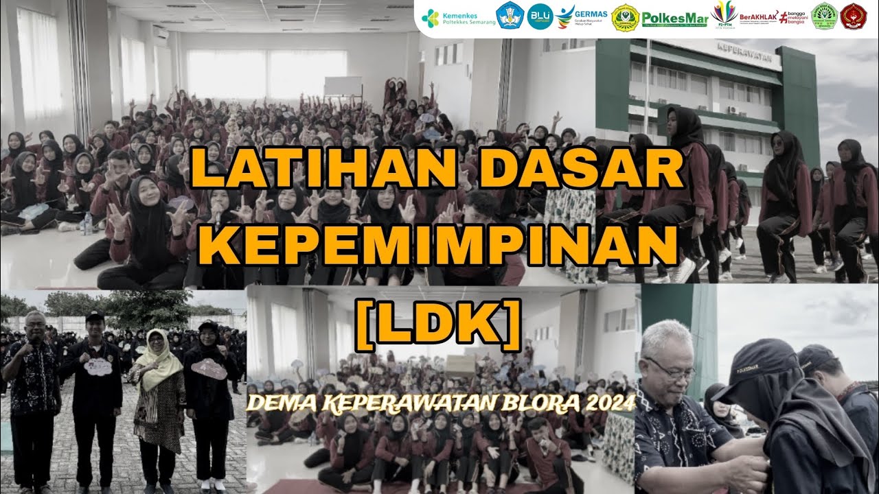 LATIHAN DASAR KEPEMIMPINAN [LDK] 2024 || DEWAN MAHASISWA KEPERAWATAN BLORA PROGRAM DIPLOMA TIGA ...