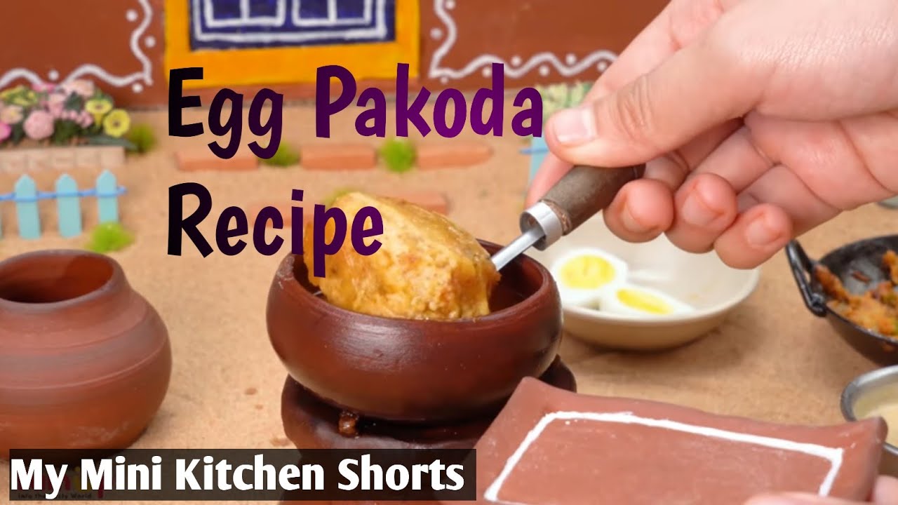 Miniature Pakora Recipe | Crispy Egg Pakora Recipe | My Mini Kitchen ...