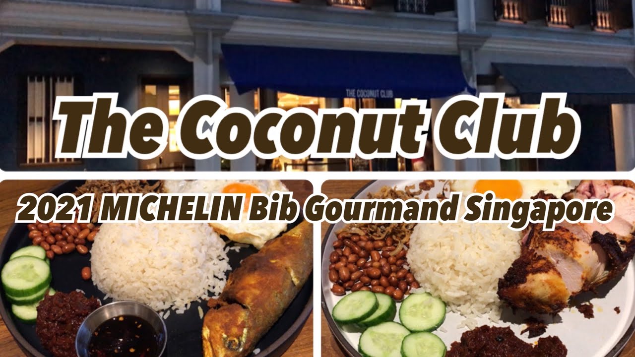 [Michelin Guide] Must Try Nasi Lemak at The Coconut Club, Singapore ...
