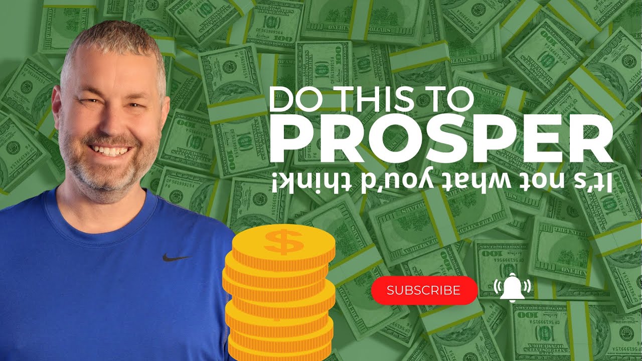 Do THIS to PROSPER - It's not what you think! - YouTube