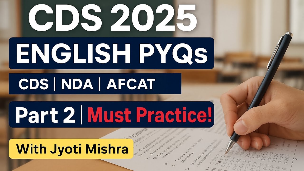CDS 2025 English PYQ Solving – Part 2 | Must Watch for CDS, AFCAT, NDA ...