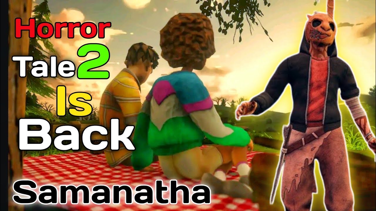 Horror Tale 2 Is Back | Horror Tale 2 Samantha - YouTube