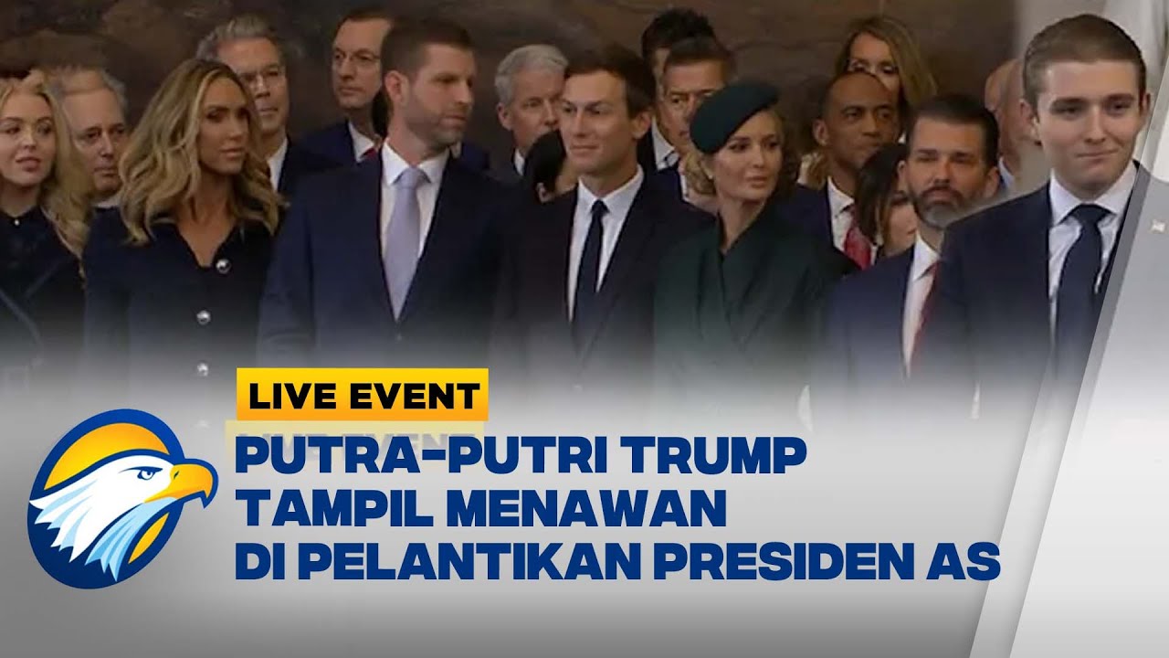 LIVE EVENT - 5 Anak Donald Trump Tampak Hadir di Pelantikan Ayahnya ...
