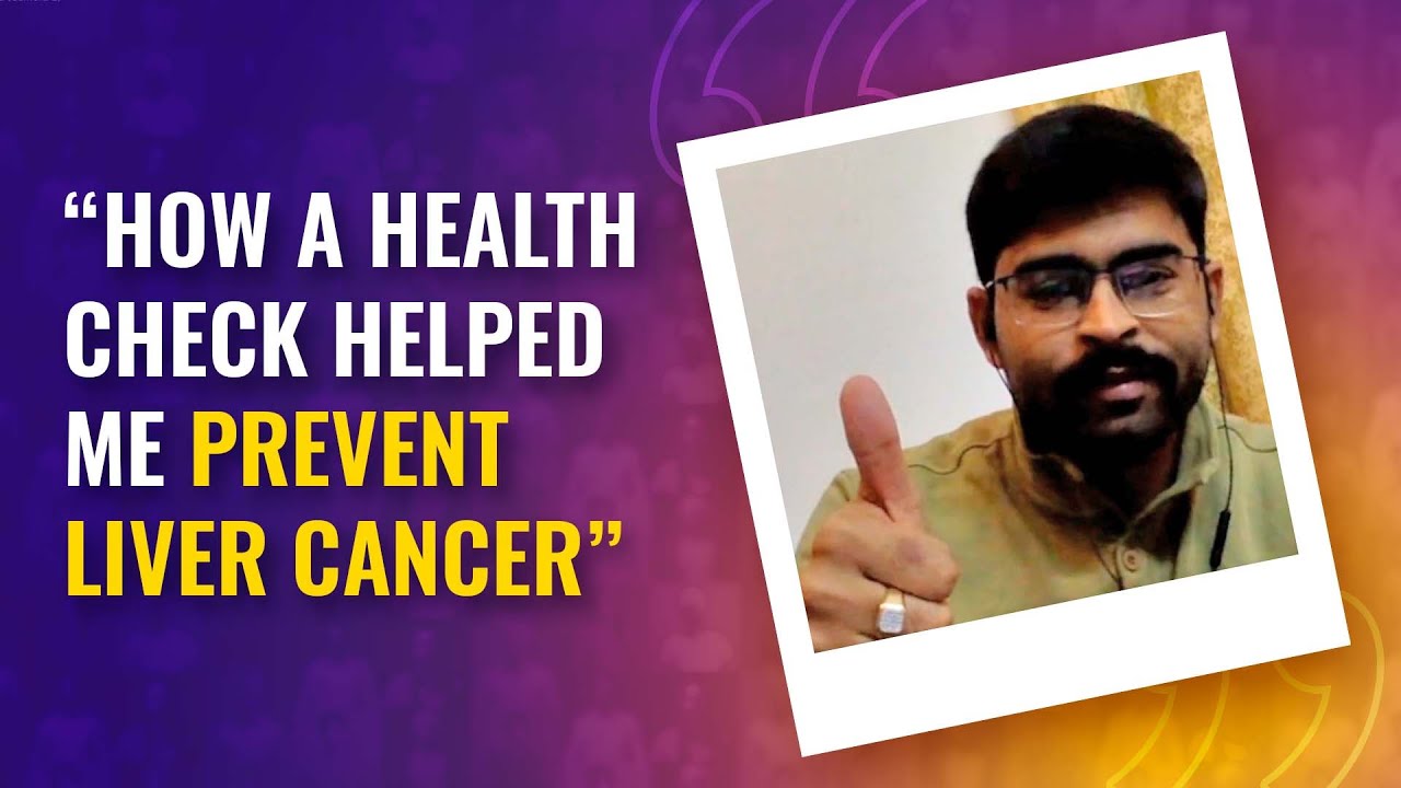Patient Shares How a Health Check Helped Him Prevent Liver Cancer ...