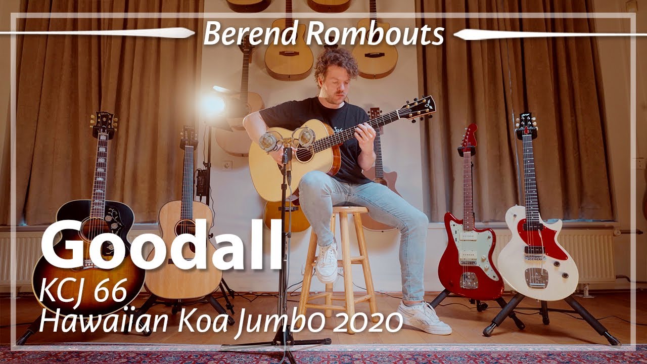 Goodall KCJ 66 Hawaiian Koa Jumbo 2020 played by Berend Rombouts | Demo - YouTube