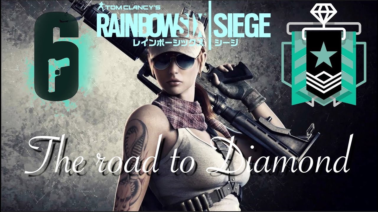 【R6S】The Road To Diamond～ダイヤ道！！#2 - YouTube