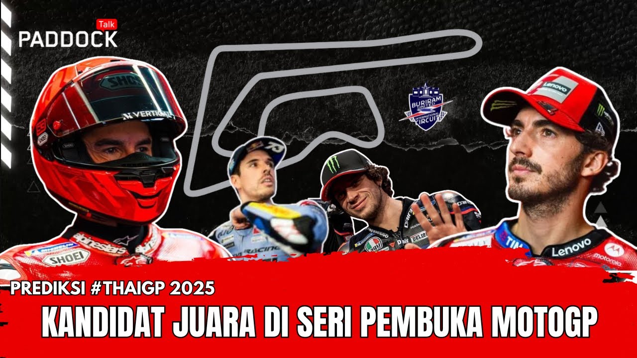 EPS.188 : KANDIDAT JUARA DI SERI PERDANA. PREDIKSI PADDOCK TALK #THAIGP 2025 - YouTube