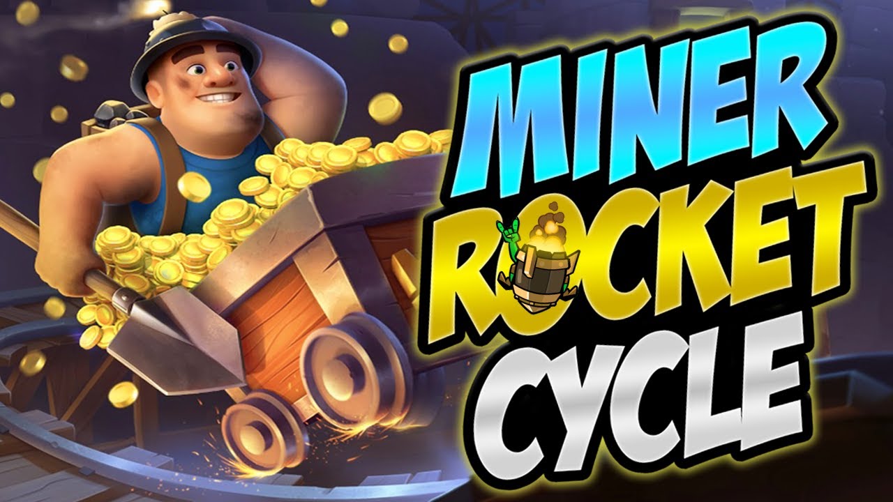Top MINER ROCKET CYCLE ♻️ deck in Clash Royale! - YouTube