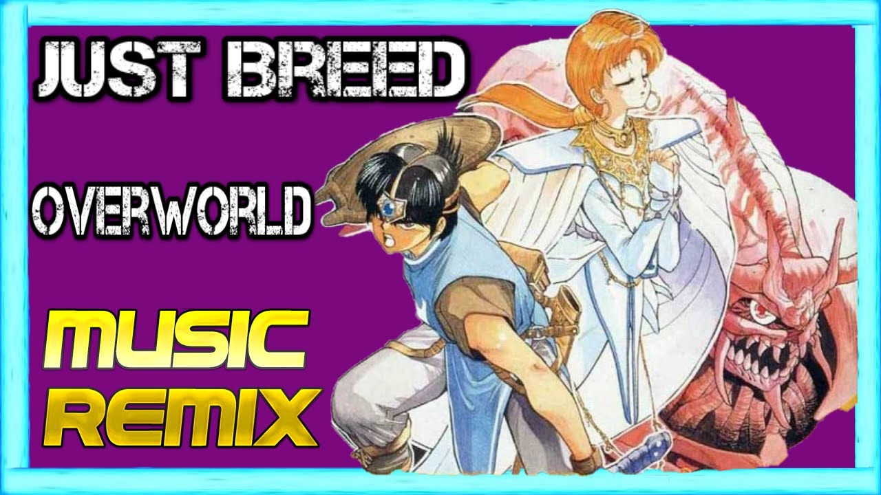 🕹️ Just Breed: Overworld - (FAMICOM) [Music Remix] 🎼 - YouTube