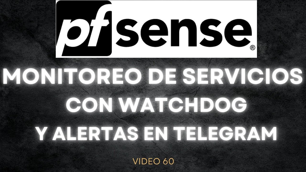Video 60: PfSense Monitoreo de Servicios con Watchdog y Telegram. - YouTube