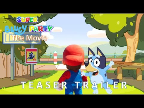 Super Bluey Party: The Movie - Teaser Trailer - YouTube
