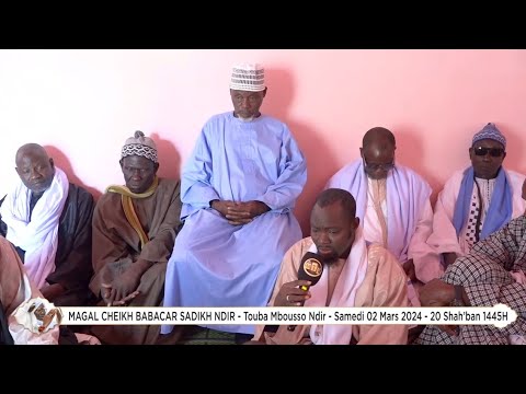 ZIAR KOURELOU NIAARI GOUDDI NDAKAROU : MAGAL S. BABACAR SADIKH NDIR 2024 - TOUBA MBOUSSO NDIR ...