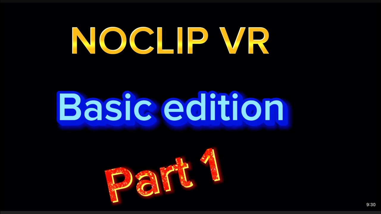 NOCLIP VR: basic edition part 1 - YouTube