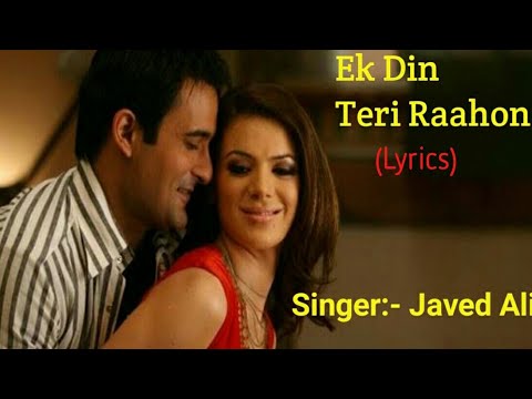 Ek Din Teri Raahon Full Song (Lyrics)। Javed Ali। Naqaab। Akshaye ...