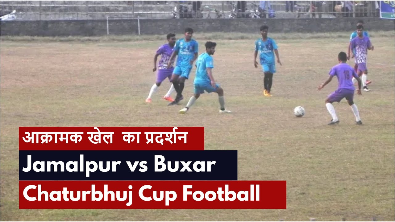 Jamalpur Vs Buxar In Chaturbhuj Cup Football at Khudiram Bose Stadium ...