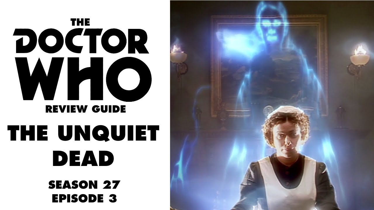 'THE UNQUIET DEAD' REVIEW - THE DOCTOR WHO REVIEW GUIDE - YouTube