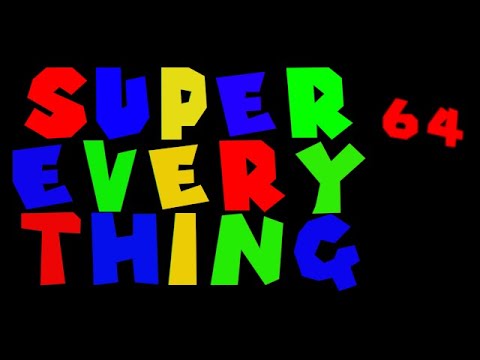 Super Everything 64 - YouTube