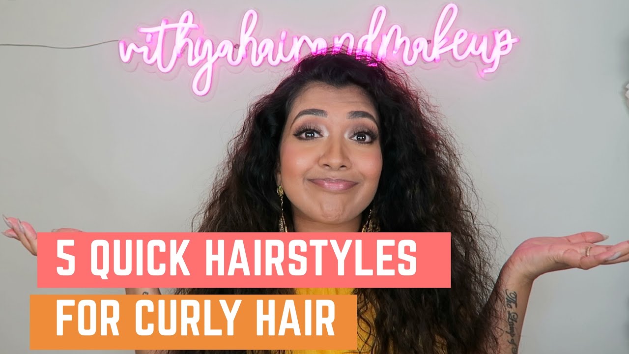 5 Hairstyles for Curly Hair | Vithya Hair and Makeup - YouTube
