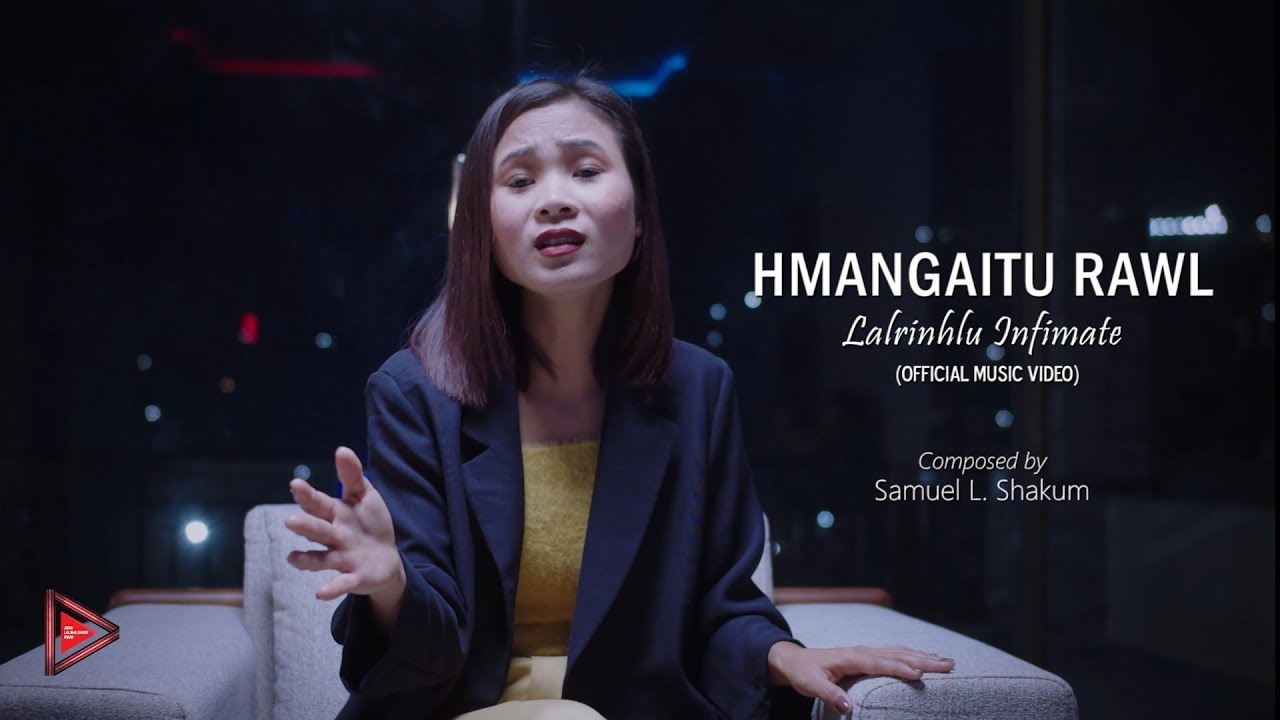 Lalrinhlu Infimate - Hmangaitu rawl || Official music video - YouTube