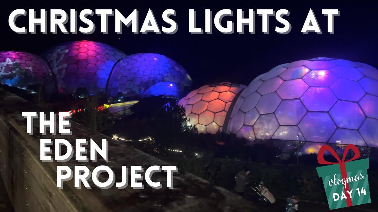 Day 14 - Christmas Lights at the Eden Project in Cornwall - YouTube