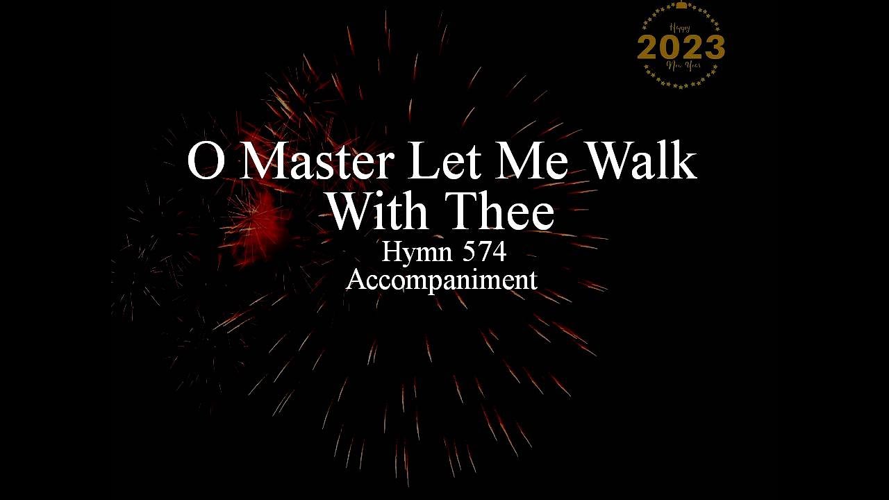 O MASTER LET ME WALK WITH THEE | Hymn 574 | Accompaniment | Minus One ...