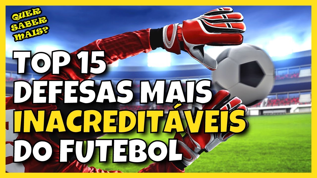 TOP 15 DEFESAS MAIS INACREDITÁVEIS DO FUTEBOL (2° lugar é INCRÍVEL ...
