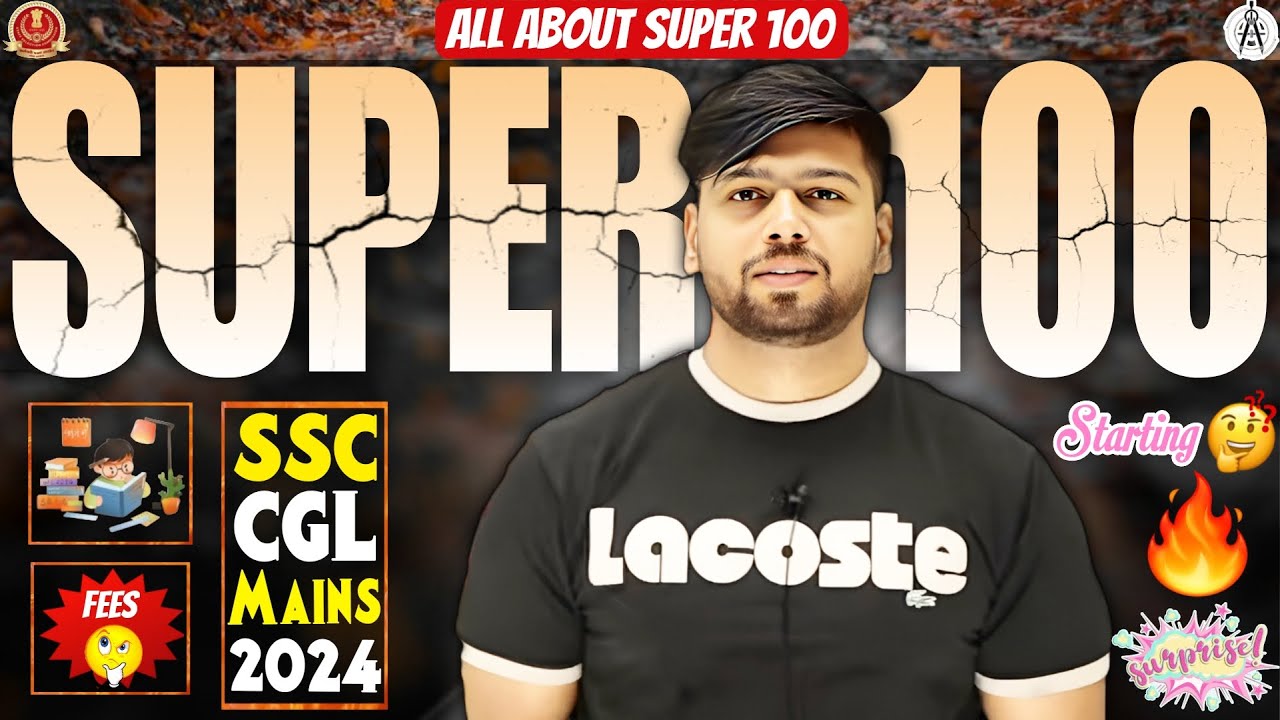 Good News ! Super 100 2024 ! All about Super 100 ! Mains Level Course ...