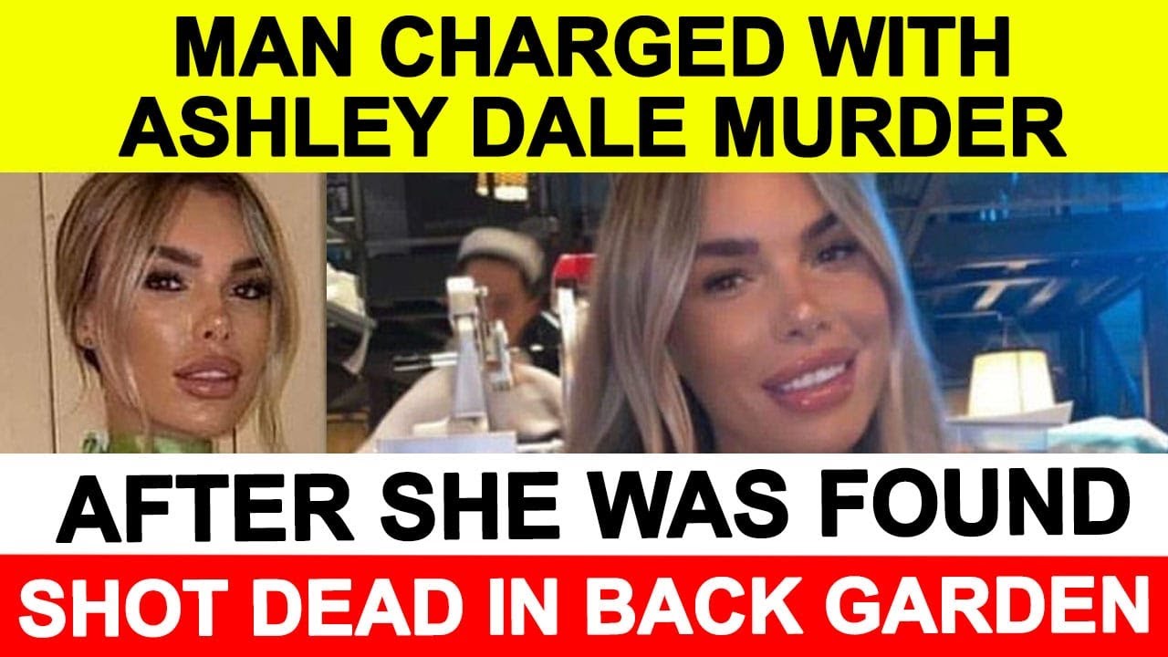 Man charged with Ashley Dale murder after she was found shot dead in ...