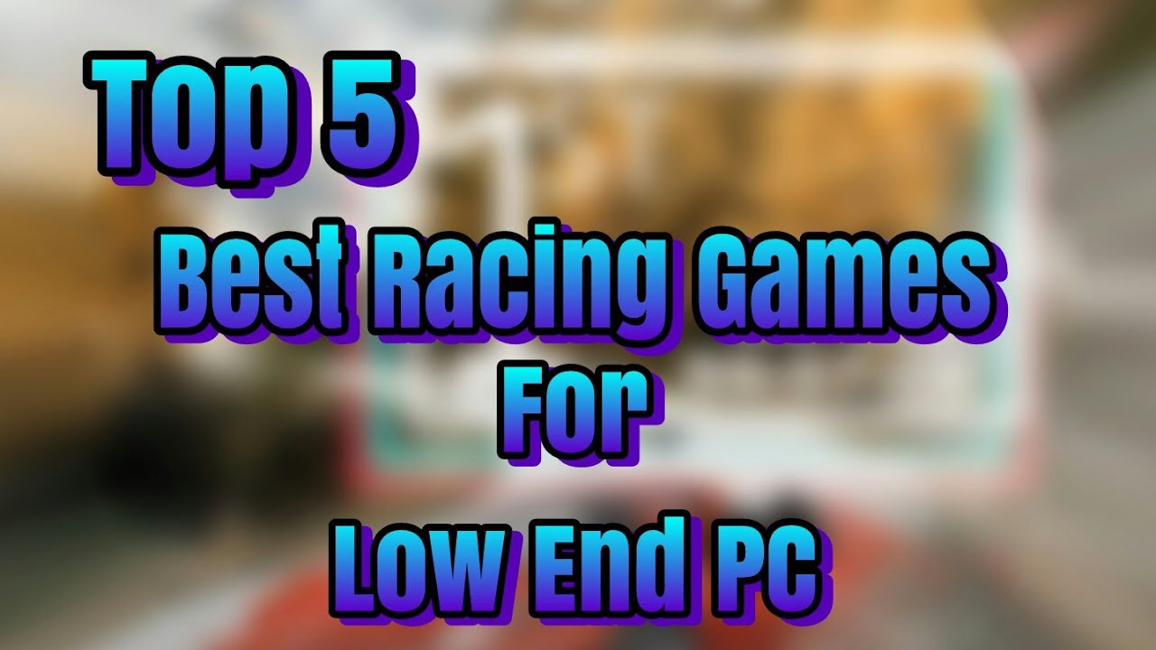 5 Best Racing Game For Low End PC - YouTube