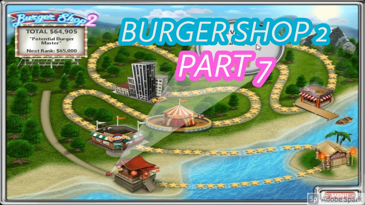 Burger Shop 2 Gameplay 2020 All Levels Perfect Part 7 (Completing my ...