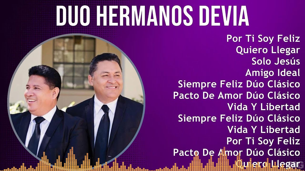 Duo Hermanos Devia 2024 MIX Las Mejores Canciones - Por Ti Soy Feliz ...