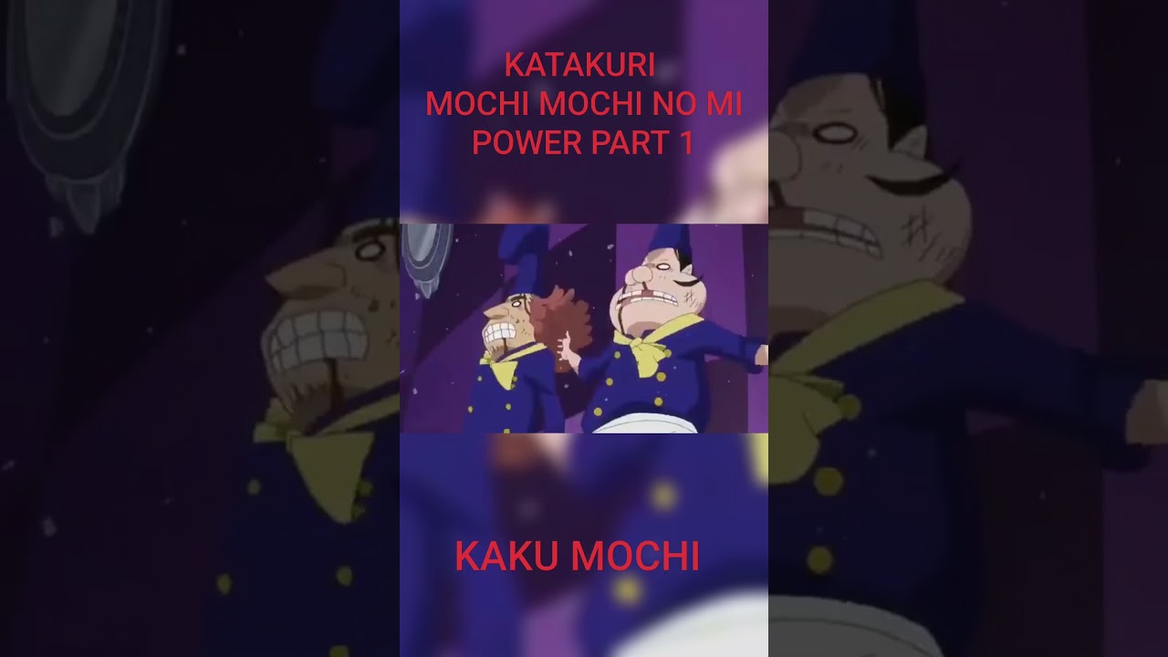KATAKURI MOCHI MOCHI NO MI POWER PART 1 #SHORT - YouTube