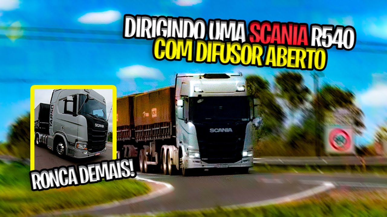 DIRIGINDO SCANIA R540 COM DIFUSOR! RONCO LINDO DEMAIS| POV Driving Truck SCANIA R540 - YouTube