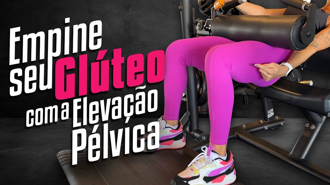Empine o GLÚTEO com a ELEVAÇÃO PÉLVICA na máquina ou livre - YouTube