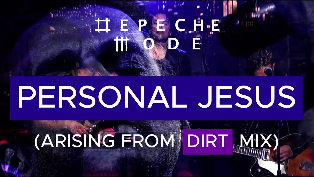 Depeche Mode - PERSONAL JESUS (Arising From DIRT Mix) Live. Remix - Mashup #remix #depechemode ...