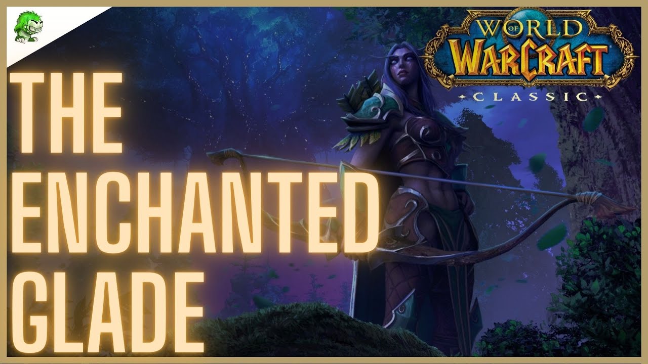 WoW Classic The Enchanted Glade - YouTube