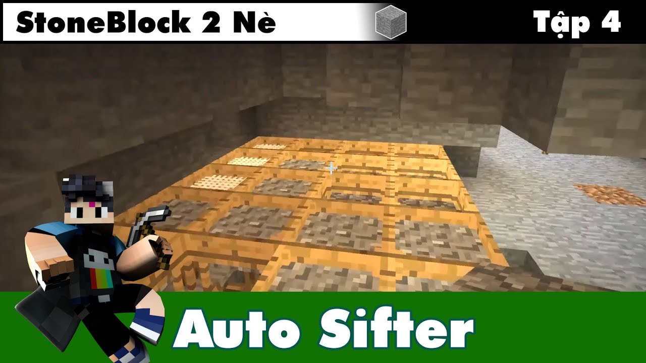 MineCraft StoneBlock 2 #4 Auto Sifter quặn nao cùng zun nào - YouTube