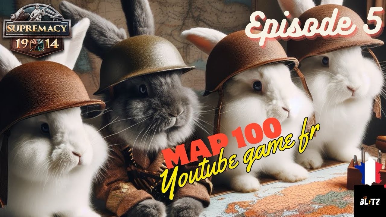 Supremacy 1914 - Gameplay La Map 100 du Youtube Game FR ,Ep 05 FIN ...