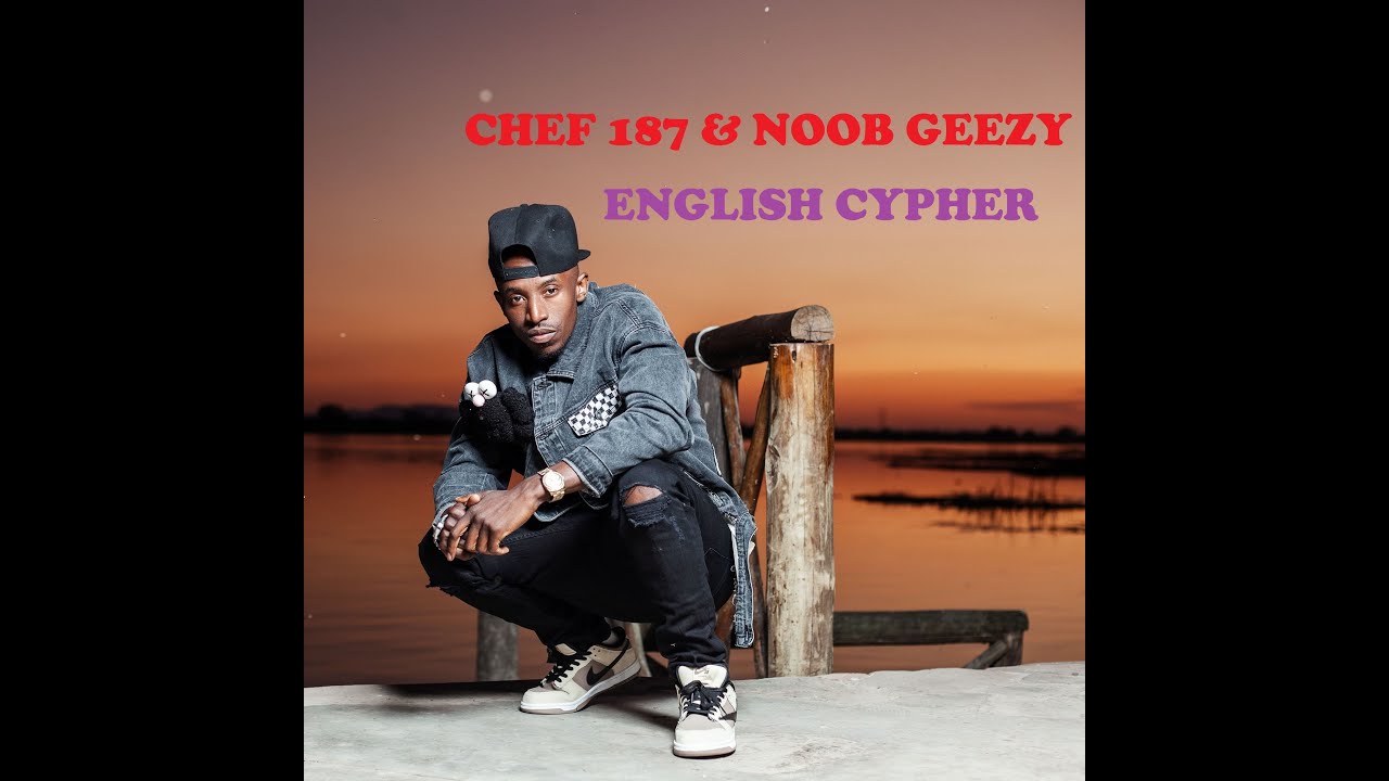 Chef 187 & Noob Geezy - English Cypher (Freestyle Video) - YouTube