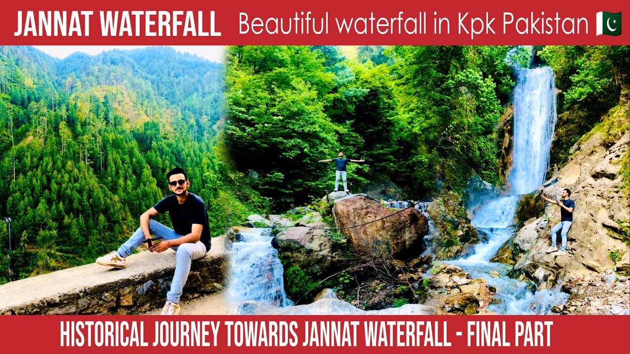 Historical Journey towards Jannat Waterfall-Final Part| Jannat ...