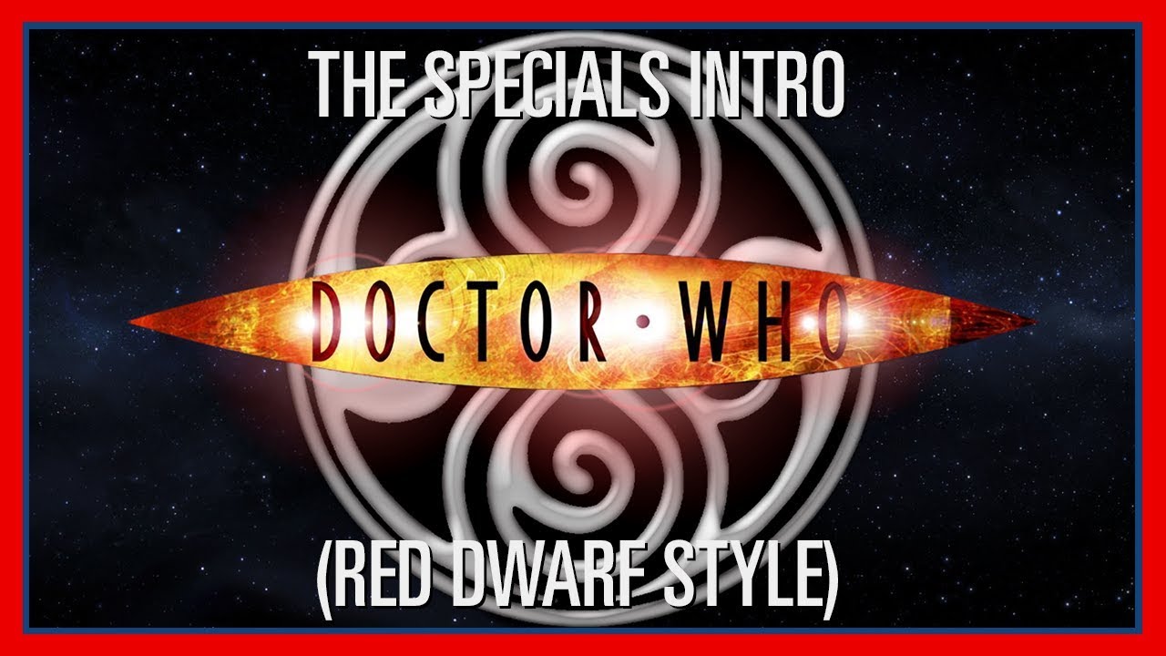 Custom Who - Episode 82 - The Specials Intro (Red Dwarf Style) - YouTube