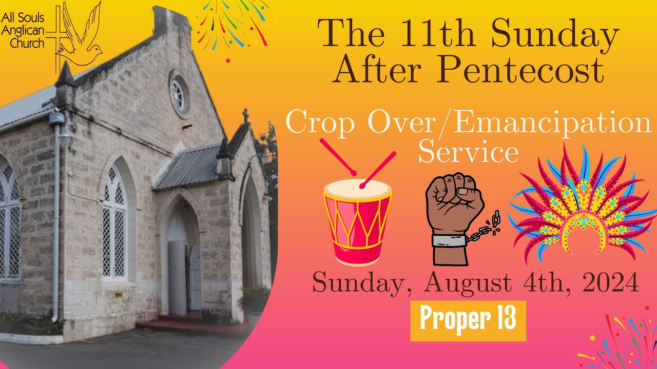 Eleventh Sunday after Pentecost - Proper 13 - Crop Over/Emancipation ...