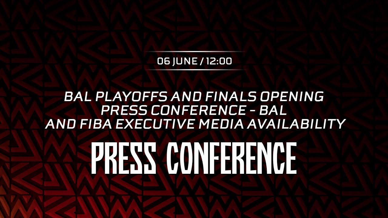 Playoffs and Finals Opening Press Conference BAL and FIBA Executive ...